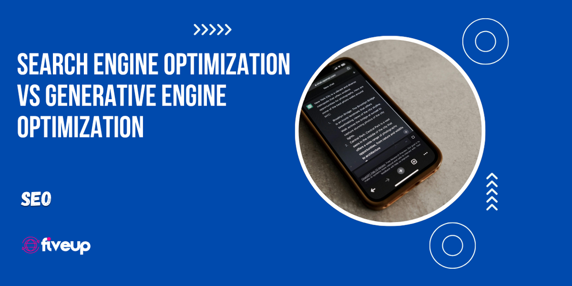 Search Engine Optimization vs Generative Engine Optimization - FiveUp ...